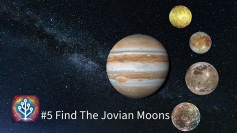 Cell To Singularity Beyond Episode 5 Find The Jovian Moons Youtube