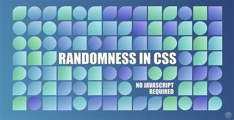 randomness in css r webdevtutorials