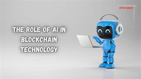 How Ai Is Revolutionizing Blockchain Technology