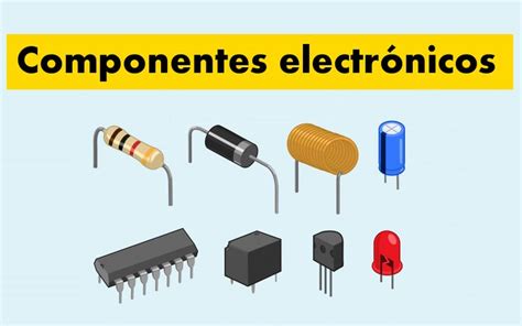Tutorial De Componentes Electrónicos Básicos Tutoriales Online