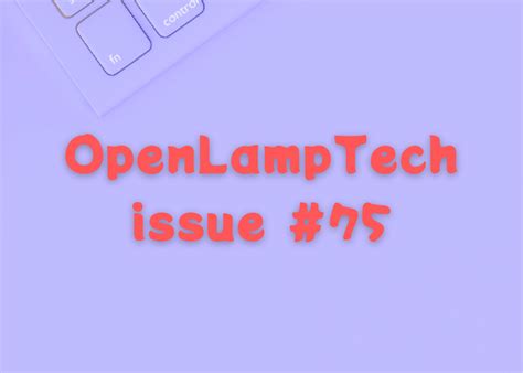 Substack Repost — Openlamptech Issue 75 By Josh Otwell Medium
