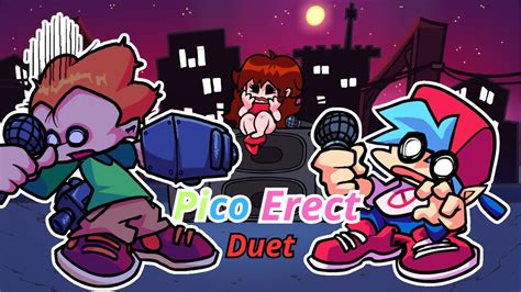 Fnf Pico Erect But It S An Actual Duet Nonstop Youtube