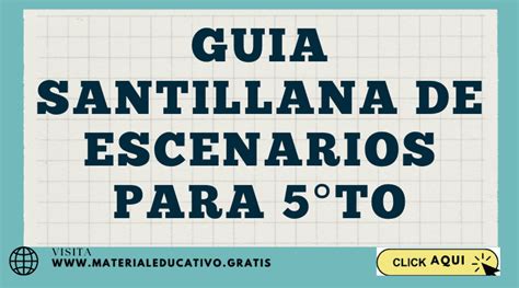 Guia Santillana De Escenarios Para 5°to