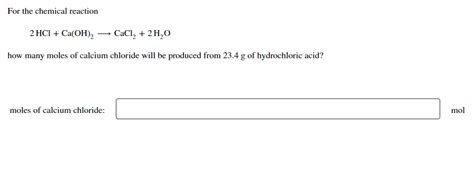 Solved For The Chemical Reaction 2 Hcl Caoh₂ Cacl₂