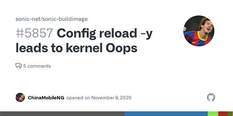Config Reload Y Leads To Kernel Oops · Issue 5857 · Sonic Netsonic Buildimage · Github