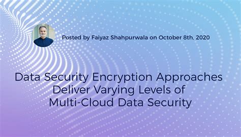 Data Security Encryption Approaches Multicloud Fortanix