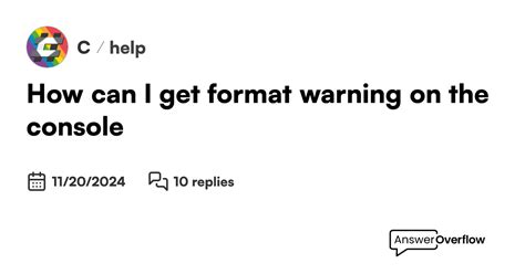 how can i get format warning on the console c