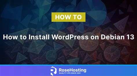 How To Install WordPress On Debian RoseHosting