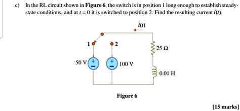 SOLVED C In The RL Circuit Shown In Figure The Switch Is In Position L Long Enough To