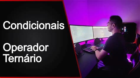 curso javascript básico 03 03 operador ternário youtube