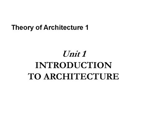 Theory Of Architecture 1 Part 1 Pdf Bs Architecture Unit 1