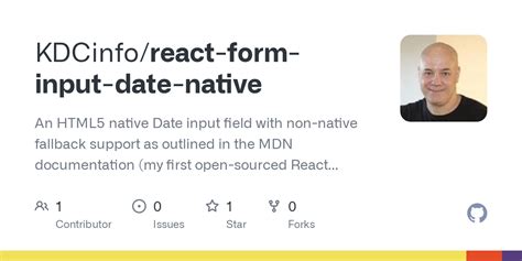 GitHub KDCinfo React Form Input Date Native An HTML5 Native Date