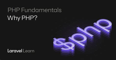Why Php Laravel The Php Framework For Web Artisans