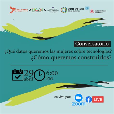 Qu Datos Queremos Las Mujeres Sobre Tecnolog As Y C Mo Queremos Construirlos Programa Tic As