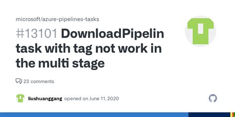 Downloadpipelineartifact Task With Tag Not Work In The Multi Stage · Issue 13101 · Microsoft