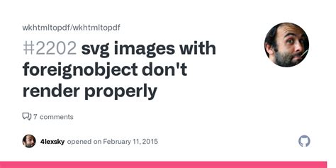 Svg Images With Foreignobject Dont Render Properly · Issue 2202 · Wkhtmltopdfwkhtmltopdf · Github