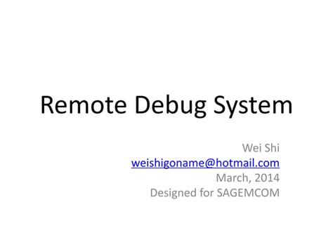 Remote Debug System Ppt