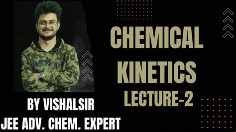 Lecture 2 Chemical Kinetics Jee Advanced By Vishal Sir Youtube