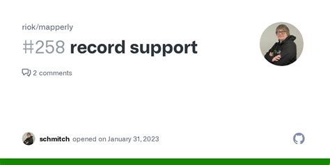 Record Support · Issue 258 · Riokmapperly · Github