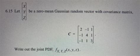 solved x 6 15 let y be a zero mean gaussian random vector