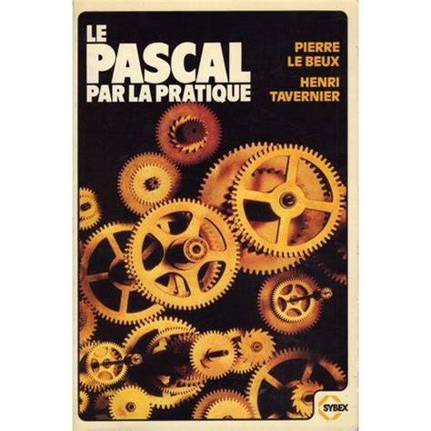 Le Pascal Par La Pratique 140 Exercices Et Problèmes Corrigés Rakuten