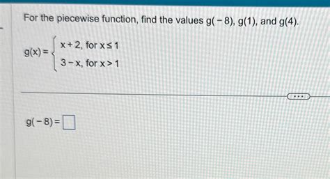 Solved For The Piecewise Function Find The Values Chegg