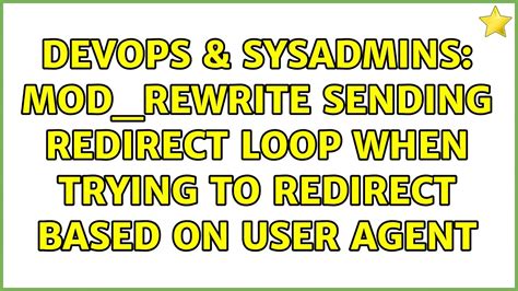 DevOps SysAdmins Mod Rewrite Sending Redirect Loop When Trying To