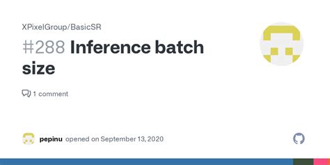 Inference Batch Size · Issue 288 · Xpixelgroupbasicsr · Github