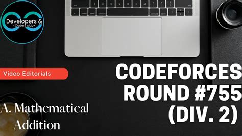 755 Div 2 A Mathematical Addition Solution Codeforces Dcc Nita Youtube
