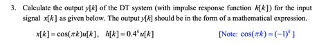 Solved 3 Calculate The Output Y K Of The Dt System With