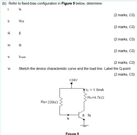 Solved B Refer To Fixed Bias Configuration In Figure Chegg