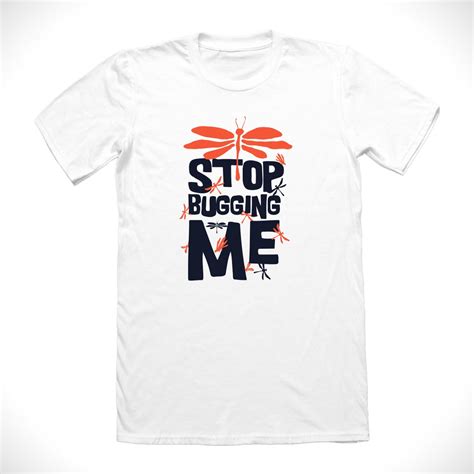 Stop Bugging Me T Shirt Unisex Funny T For Him T For Etsy Hong Kong