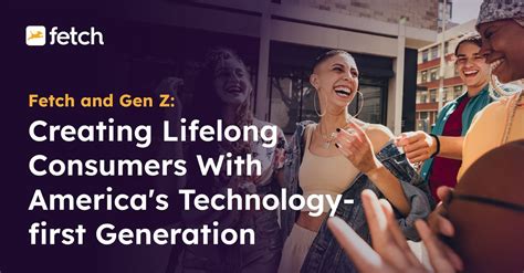 Fetch On Linkedin How Fetch Unlocks Gen Z For Americas Favorite