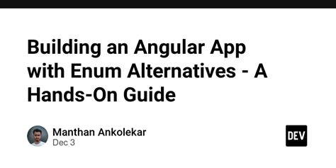 Building An Angular App With Enum Alternatives A Hands On Guide Dev