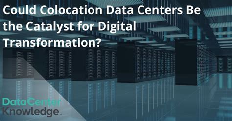 Colocation Digitaltransformation Datacenter Itinfrastructure