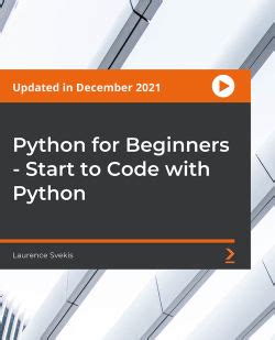 Python For Beginners Start To Code With Python Video Packt