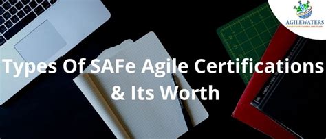 Types Of SAFe Agile Certification Its Worth AgileWaters Consulting