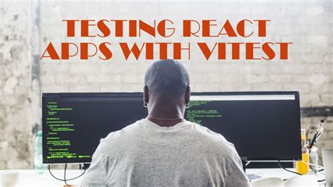 Testing React Applications With Vitest Pros Cons And Where Vitest Shines