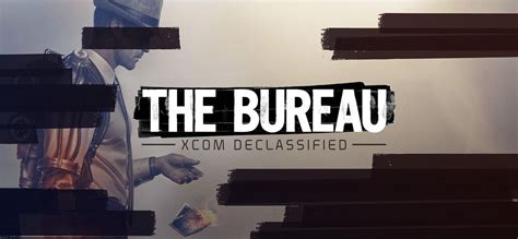 The Bureau: XCOM Declassified (2018) - MobyGames