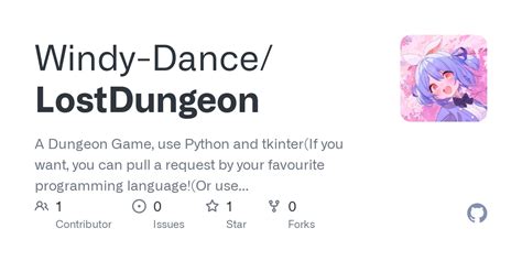 github windy dance lostdungeon a dungeon game use python and tkinter if you want you can