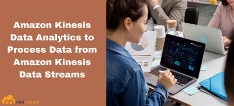 Amazon Kinesis Data Analytics To Process Data From Amazon Kinesis Data