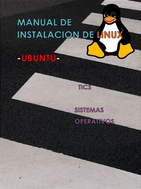 Manual Completo Para La Instalación De Ubuntu Linux Incluyendo Requisitos Proceso De