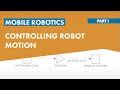 Mobile Robotics Part Controlling Robot Motion MATLAB Programming