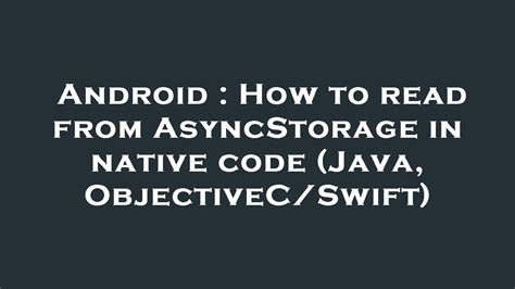 Android How To Read From Asyncstorage In Native Code Java