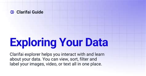 Exploring Your Data Clarifai Guide