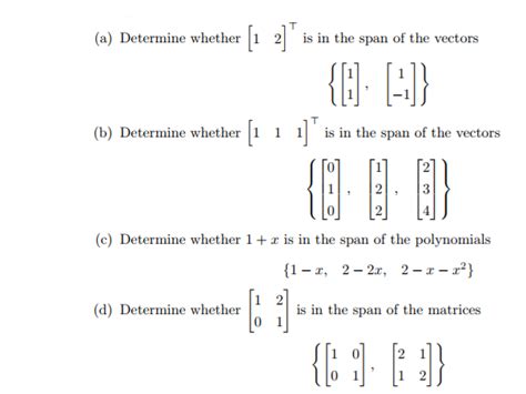 Solved A Determine Whether Is In The Span Of The Chegg Com