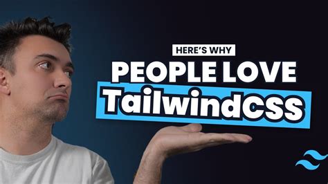 Why People Love Tailwindcss Youtube
