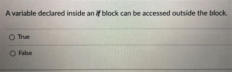 Solved A Variable Declared Inside An If Block Can Be