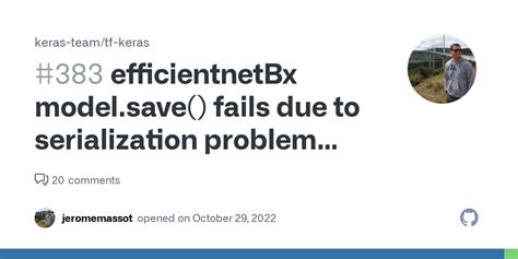 EfficientnetBx Model Save Fails Due To Serialization Problem With Tf2