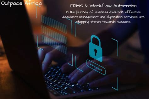 Documentmanagementsystem Workflowautomation Documentscanning Edmsautomation Outpace Africa